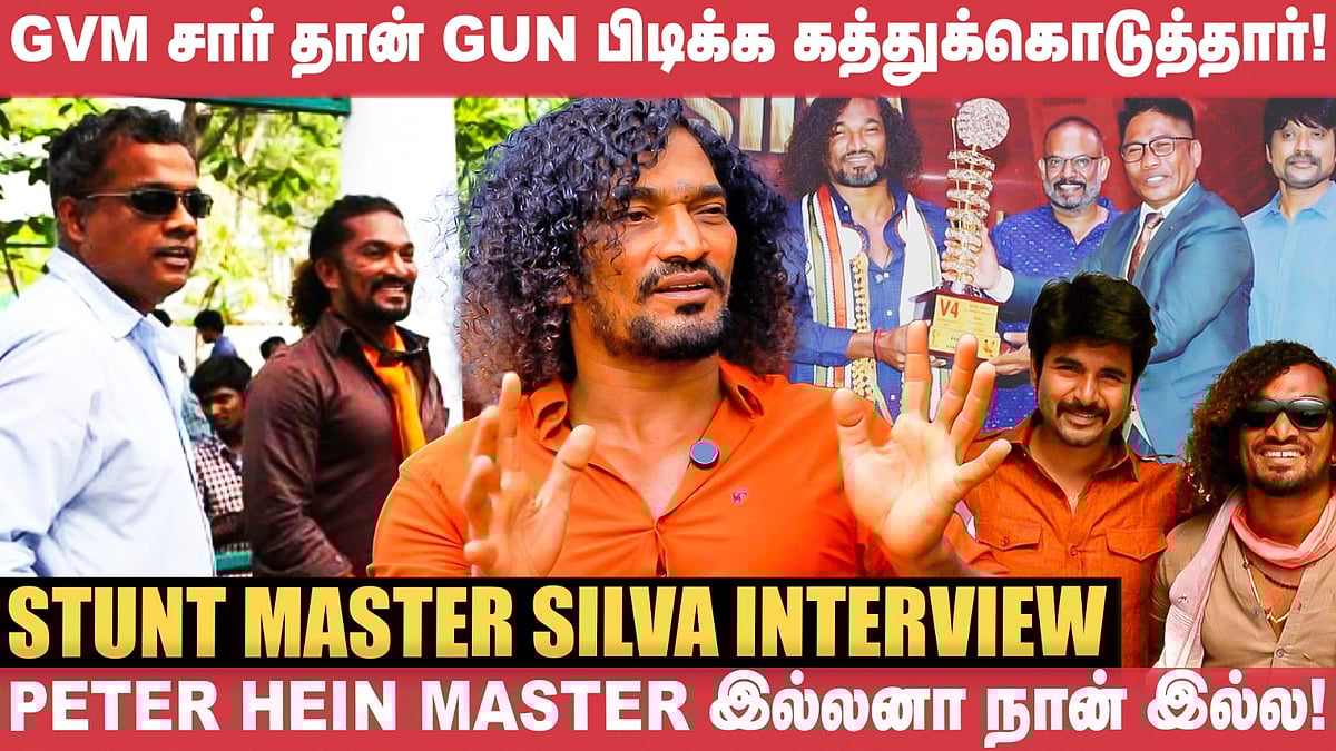 `Ajith சார் சமைச்சு கொடுப்பார்... Sivakarthikeyan வாங்கி கொடுப்பார்' - Stunt Master Silva ...