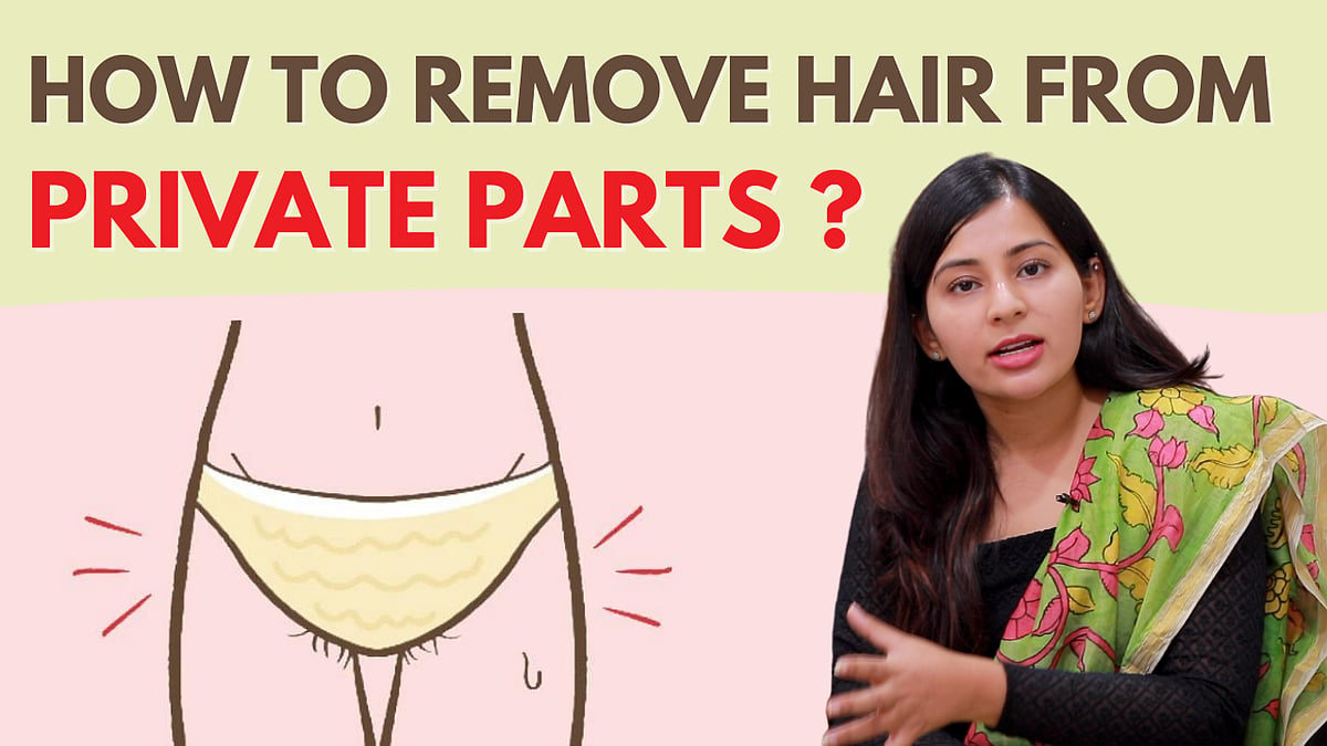Best Method to Remove Hair From Private Parts | Bikini Hair Removal ...
