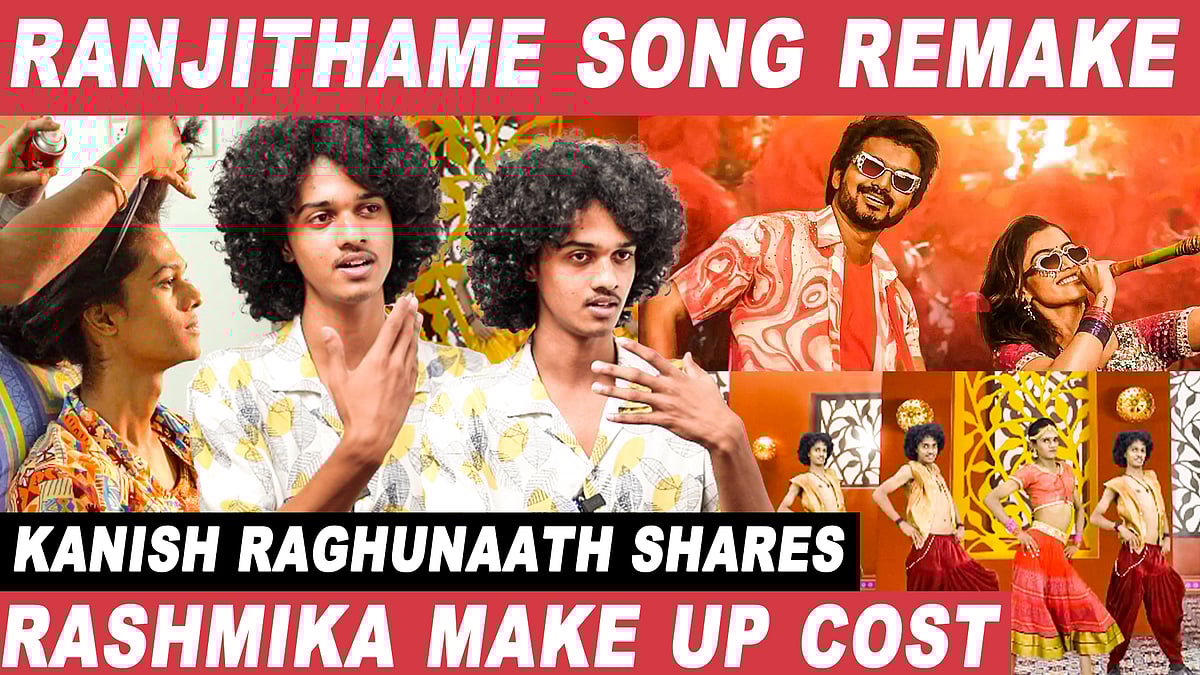 "Ranjithame பாட்டு வர்றதுக்கு முன்னாடியே இந்த ஐடியா இருந்தது!" - Kanish ...