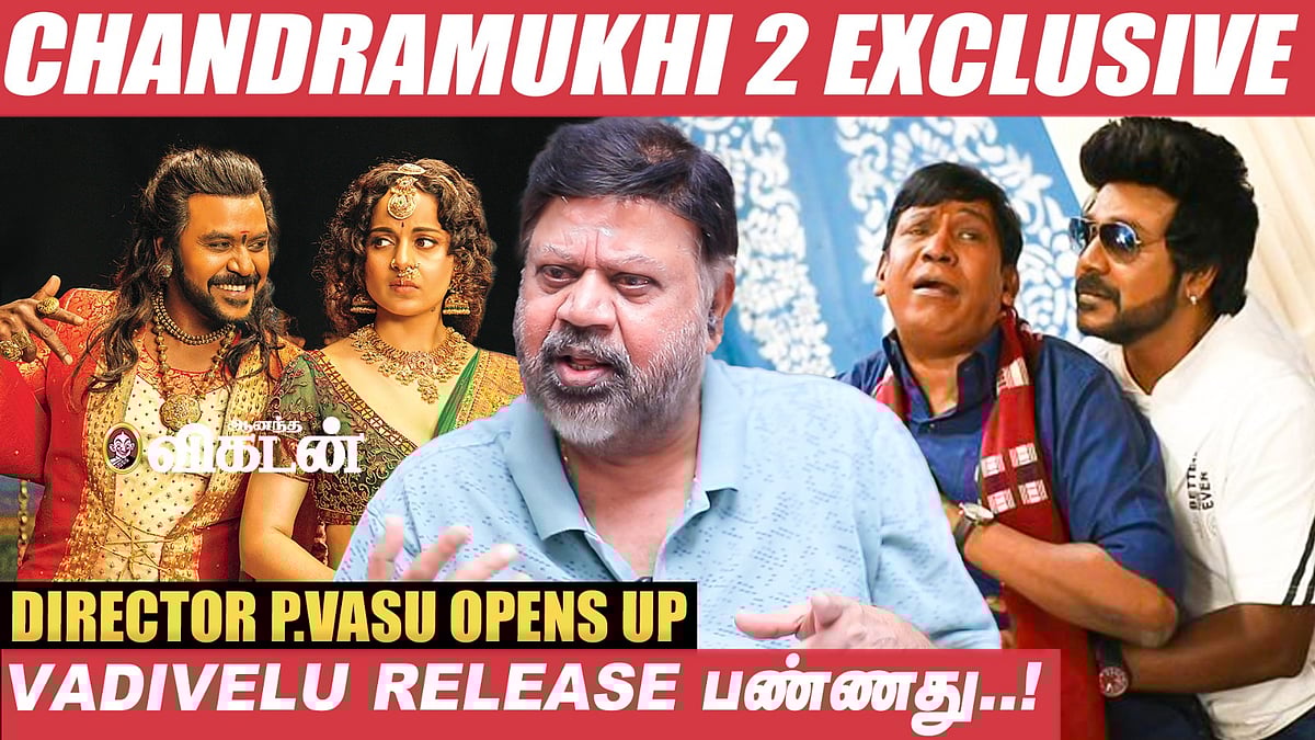 "ரஜினிகிட்ட Chandramukhi 2 பண்றேன்னு சொன்னதுக்கு😱..!" - P.Vasu ...