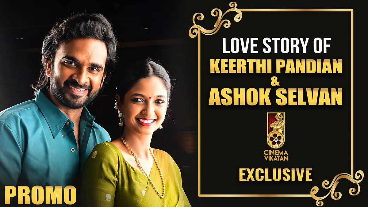 Ashok Selvan & Keerthi Pandian Love Story ️ | 1st Exclusive | Promo ...